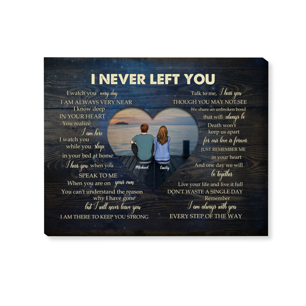 I never left you