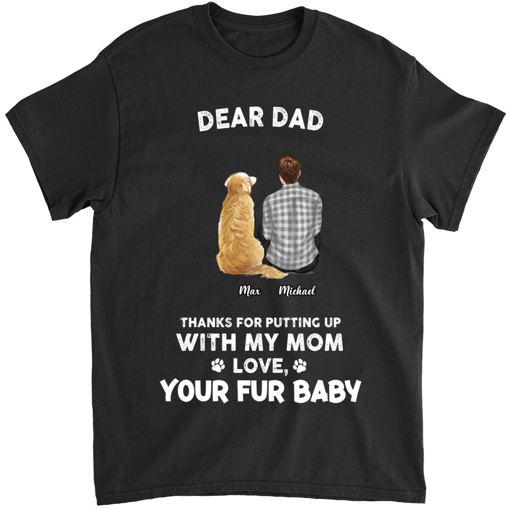 Dear dad, thanks for putting up with our mom from fur babies