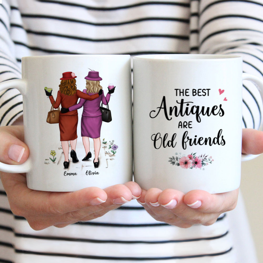 Best friends mug - The best antiques are old friends - Personalized Mug