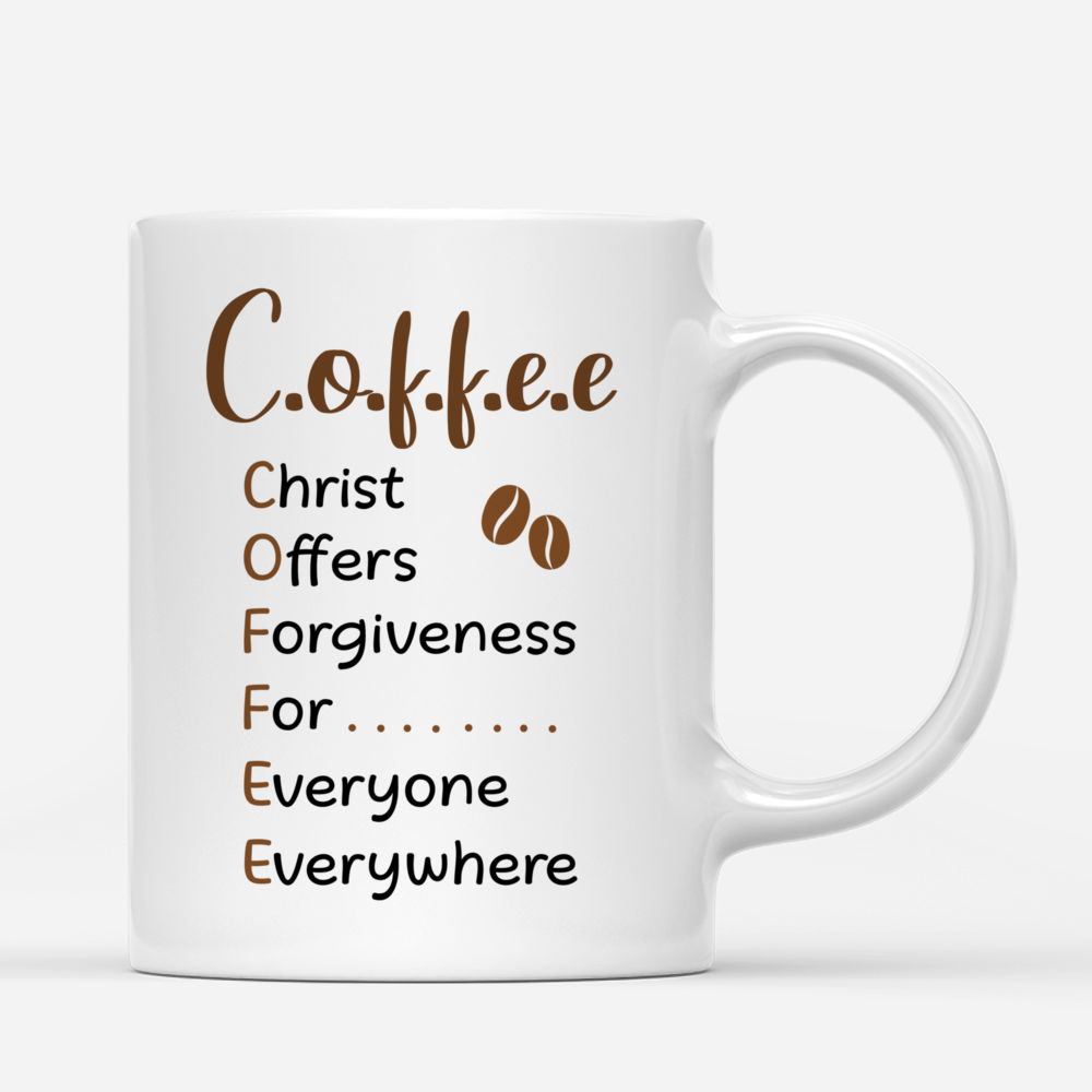 Coffee Mug - Christ Offers Forgiveness For Everyone Everywhere ...