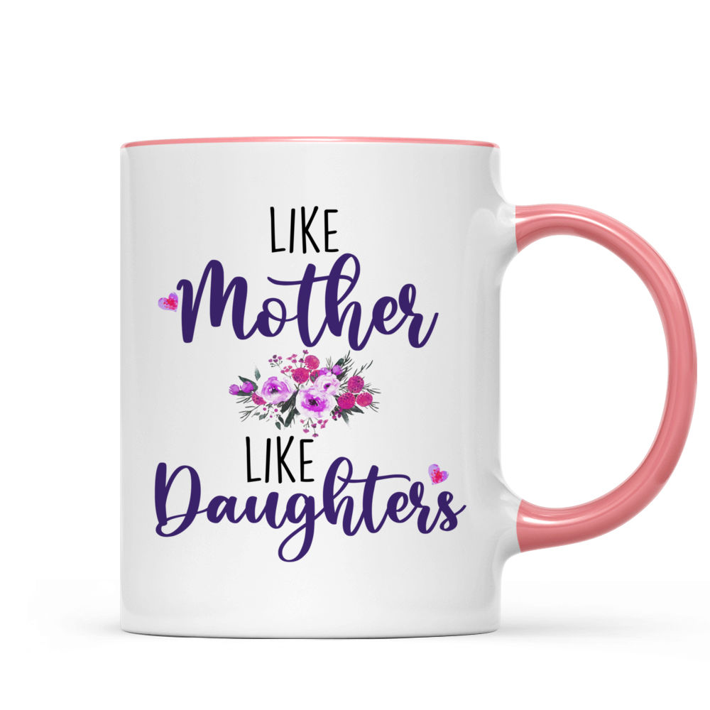 The Best Mug Ever Mother And Daughters Like Mother Like Daughters