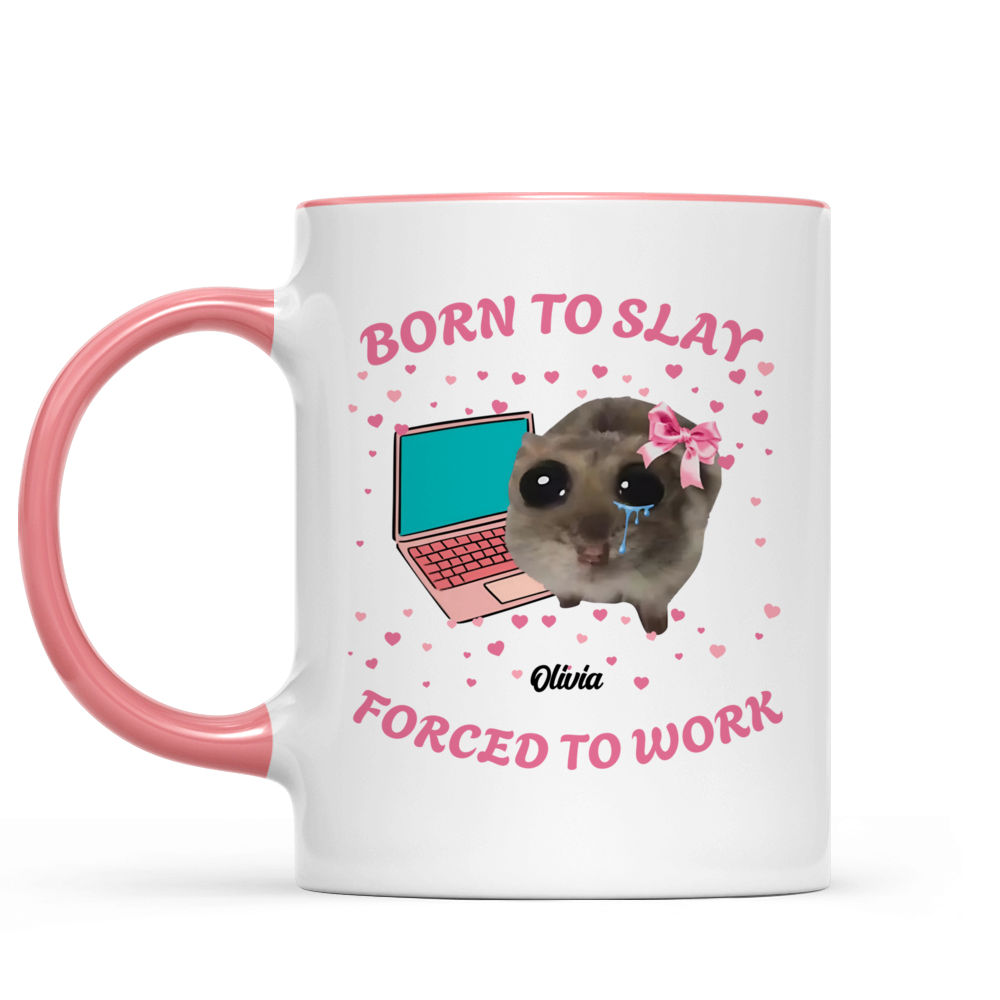 Personalized Mug - Born to slay force be work, Funny Office Gift For ...