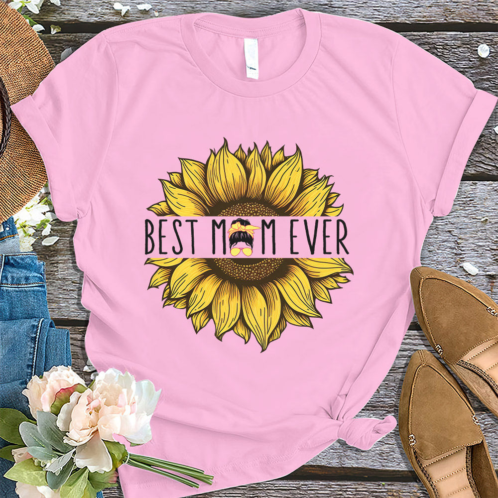 Mothers Day Shirt Best Mom Ever T Shirt Mothers Day Shirt T T