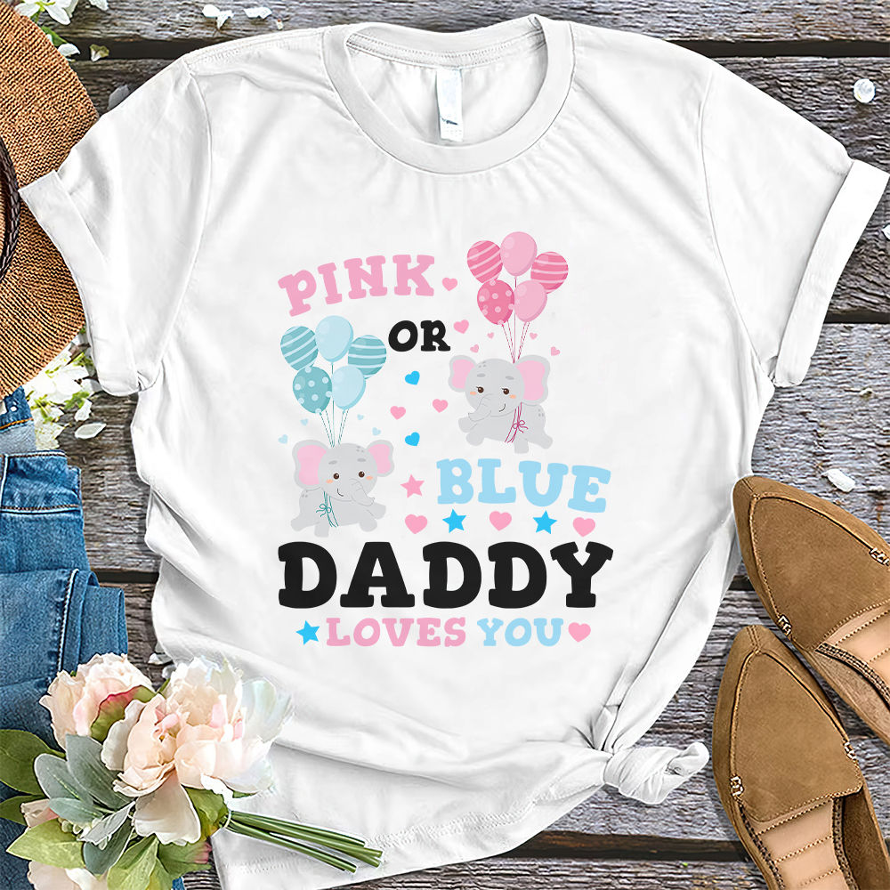 Father's Day 2023 - Pink Or Blue Daddy Loves You Shirts 29318