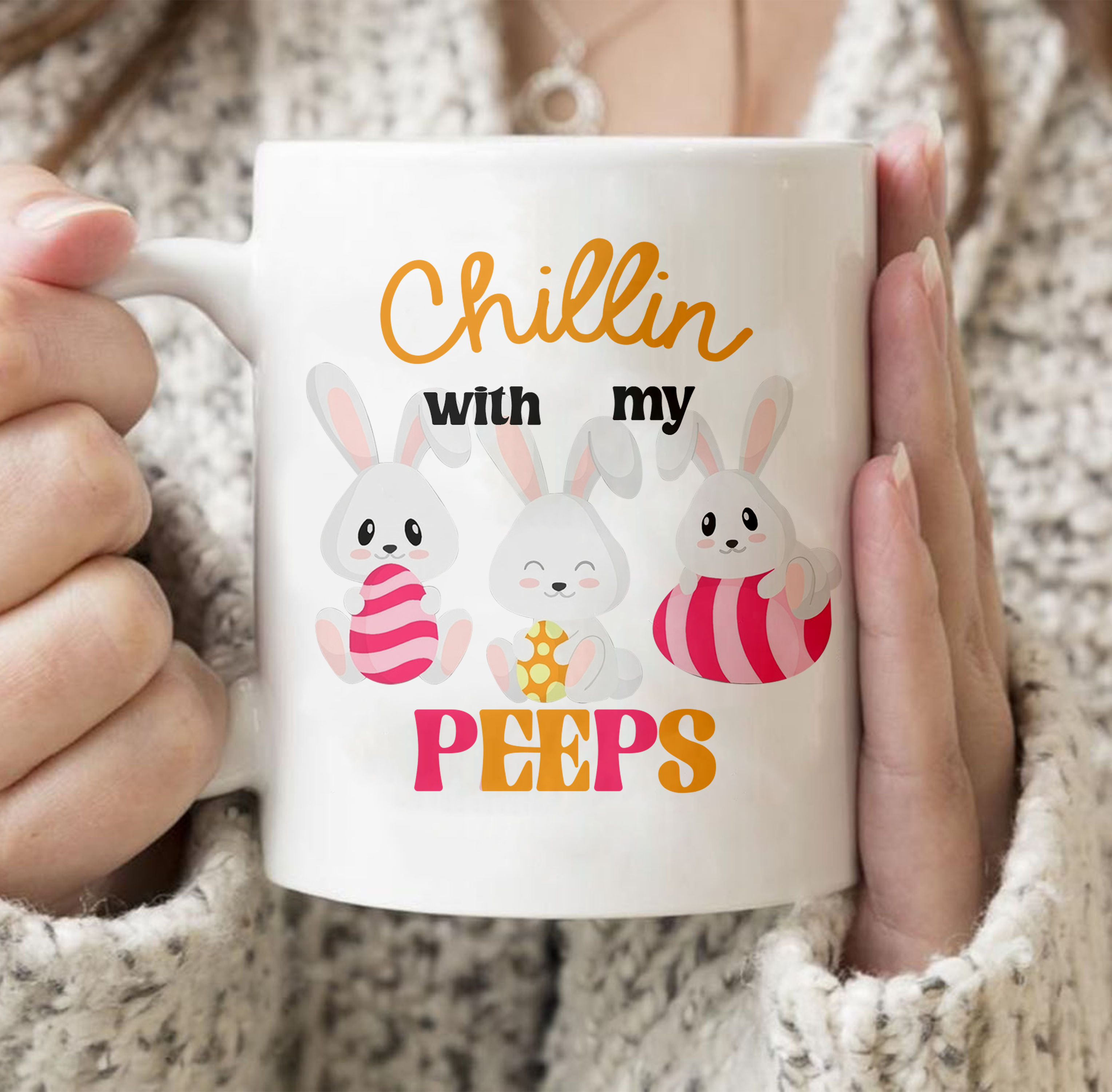 Happy Easter - Easter 2024 - Easter Mug, Chilling With My Peeps Ceramic Mug
