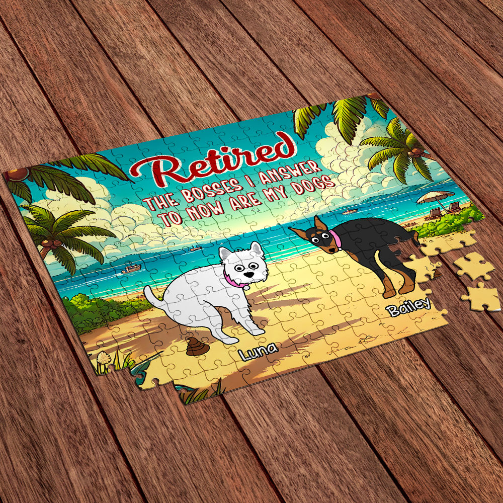 Retirement Gifts - Retired the bosses I answer to now are my dogs ...