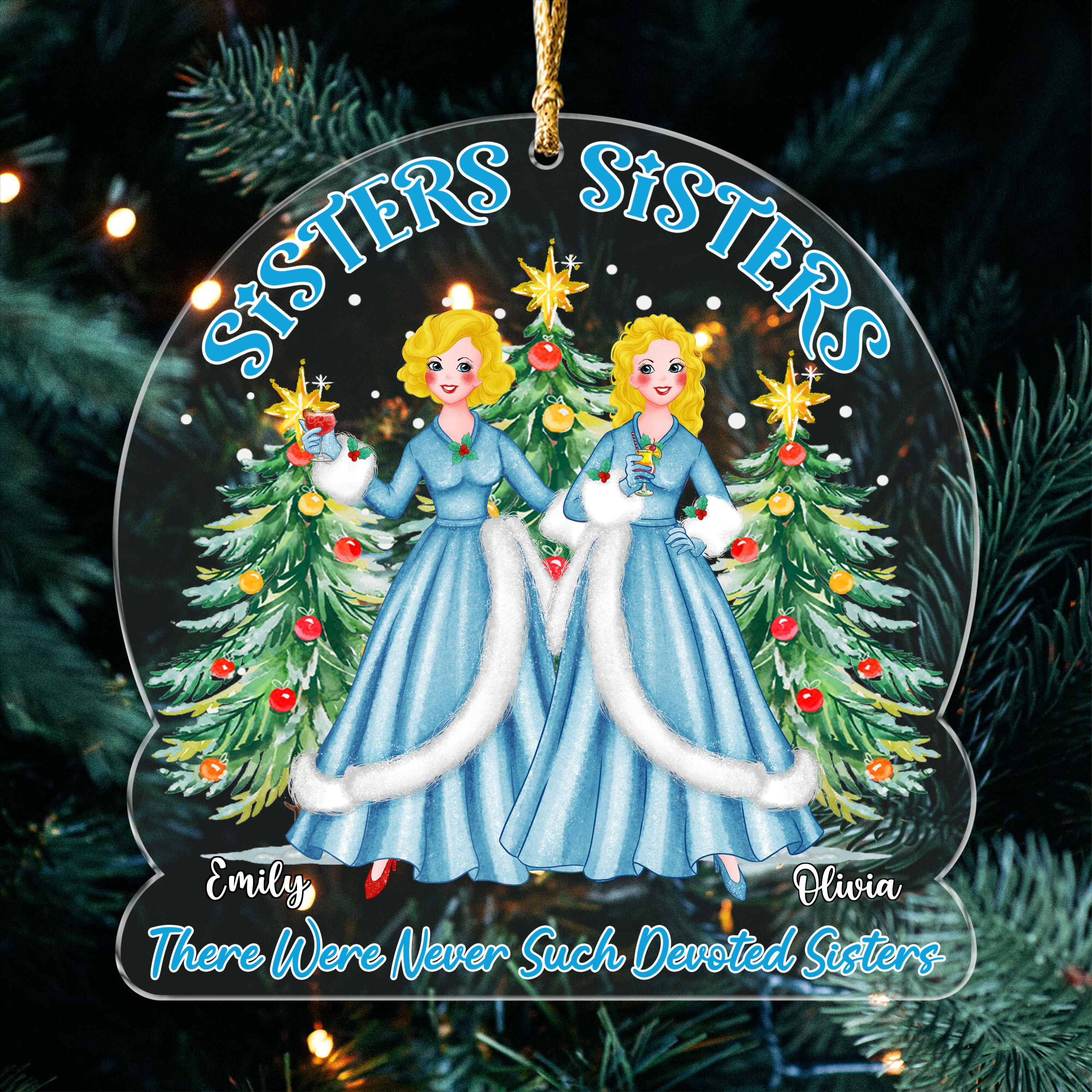 Personalized Acrylic Ornament - Sisters, Sisters! There were never such ...