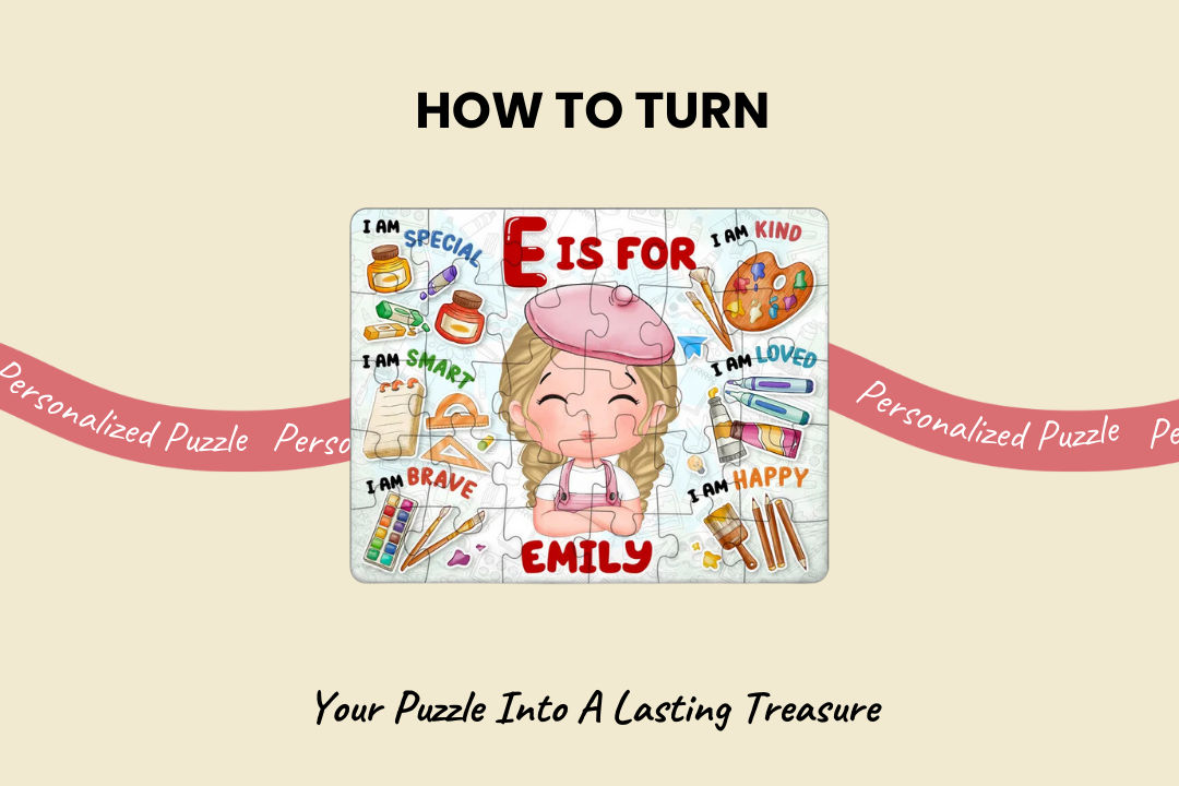 How to Turn Your Puzzle into a Lasting Treasure | Gossby