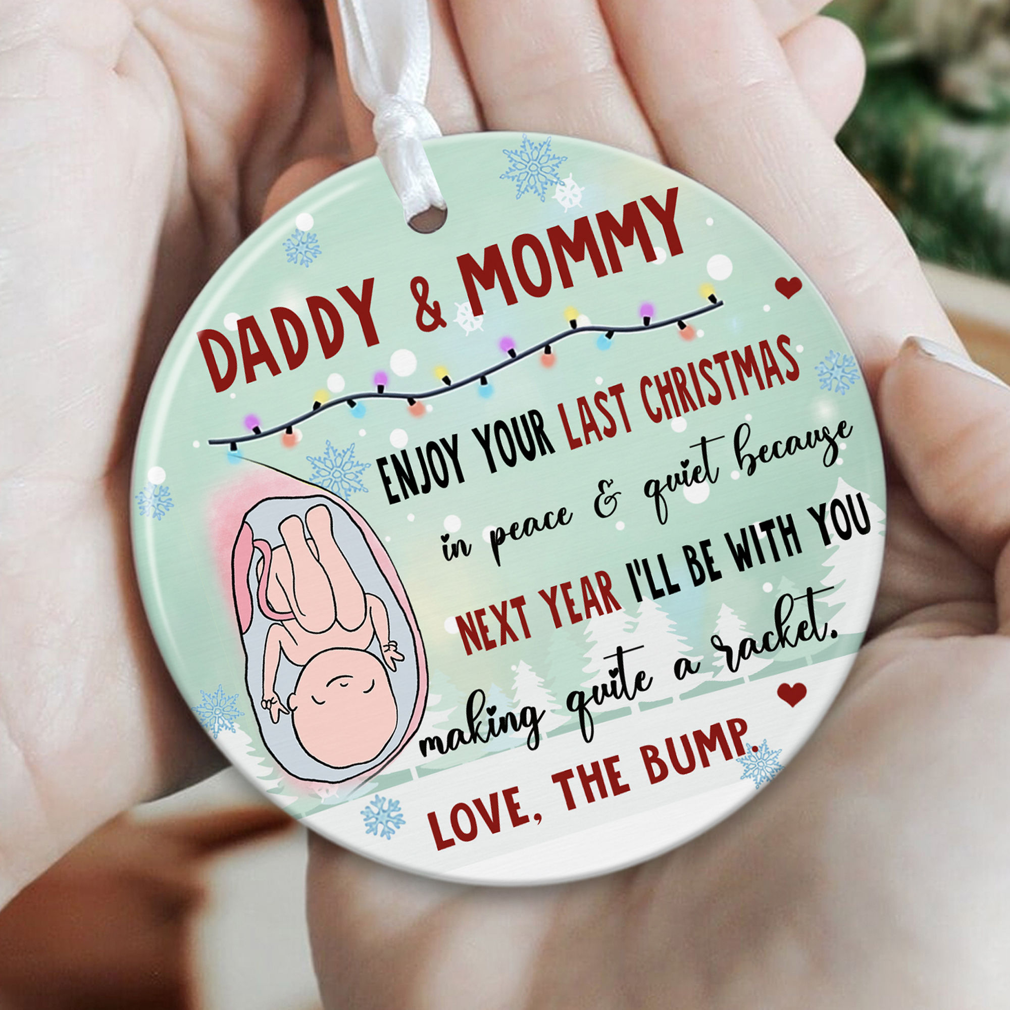 Family Christmas - Circle Ornament - Daddy & Mommy enjoy your last ...