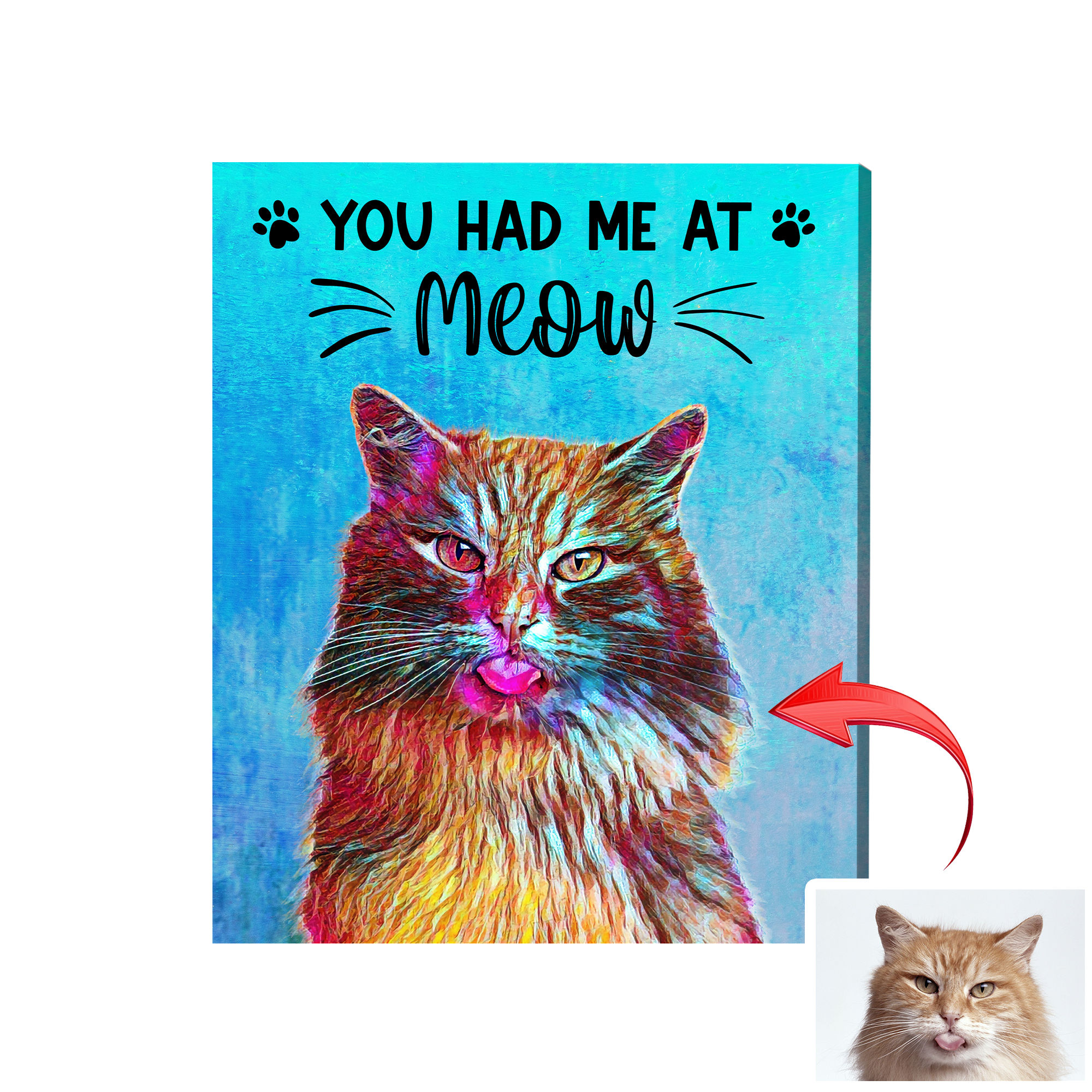 Photo Upload - Portrait Canvas From Photo - You Had Me At Meow ...