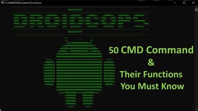50 CMD Command And Their Functions You Must Know - DroidCops