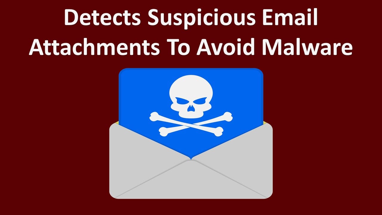 Detects Malicious Email Attachments To Avoid Malware - DroidCops