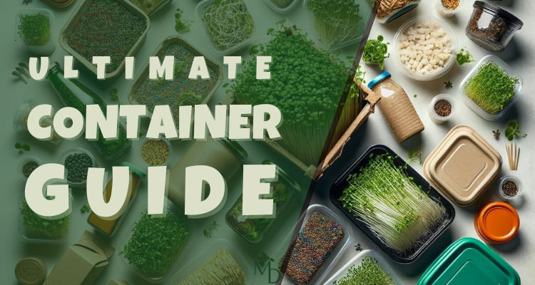 The Ultimate Guide to Choosing Containers for Microgreens