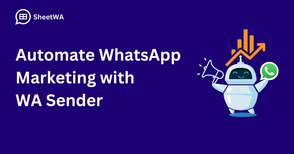 How to Use WA Sender to Automate WhatsApp Marketingx