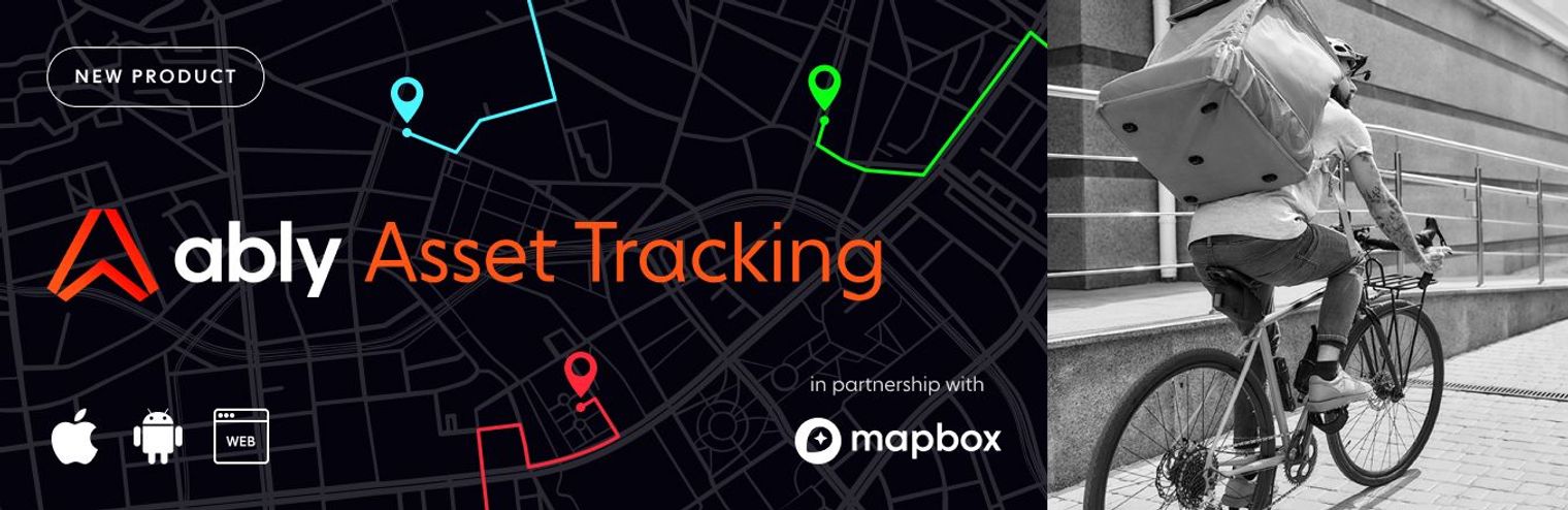 Introducing Ably Asset Tracking - public beta now available | Ably Blog: Data in Motion