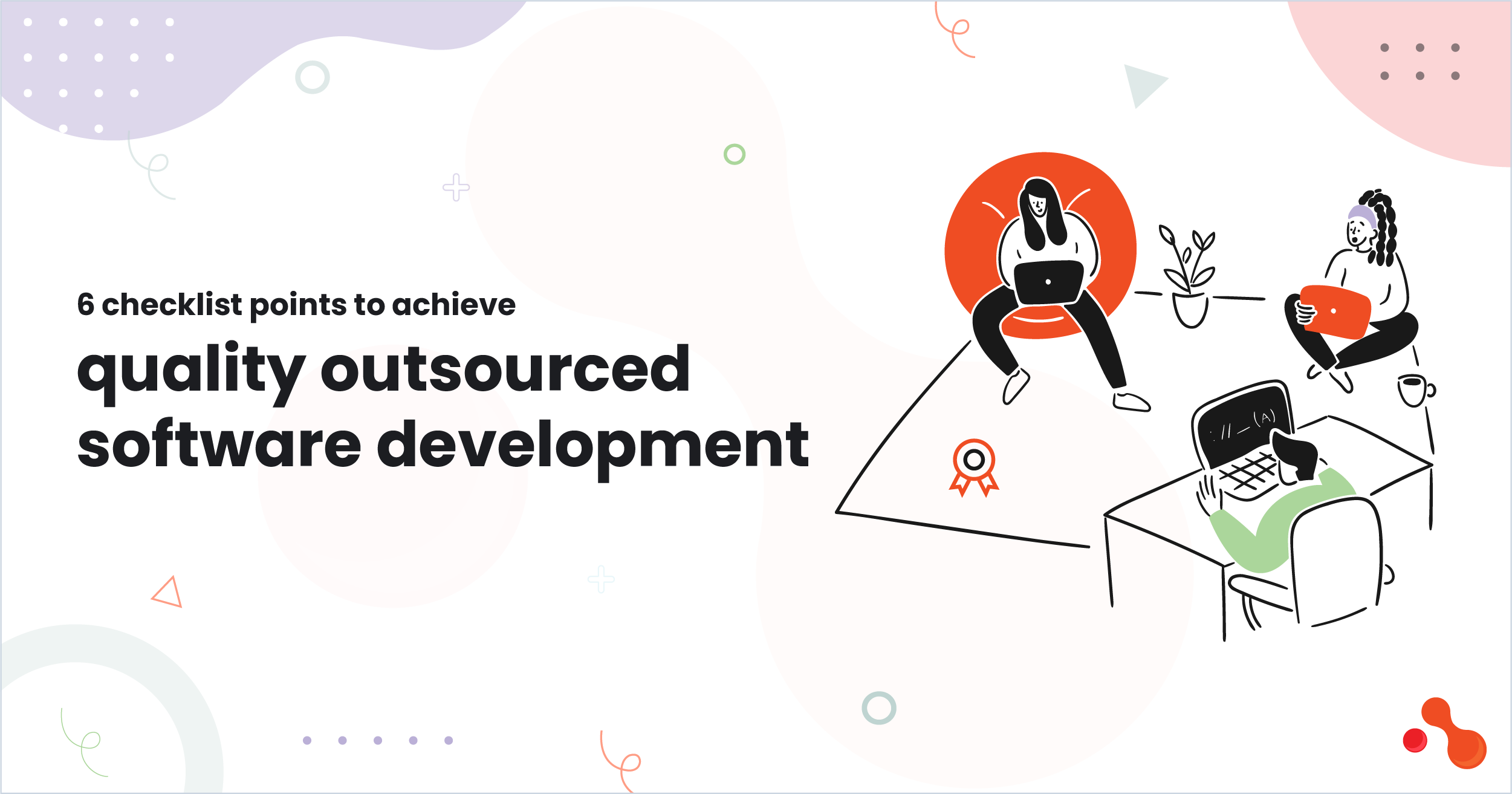 Quality in outsourced software development: How to achieve it?