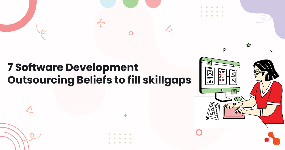 7 Strategies in Software Outsourcing to Bridge Skills Fast