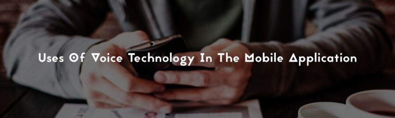 The Future of Voice Technology Relies on Mobile App Development - Blog
