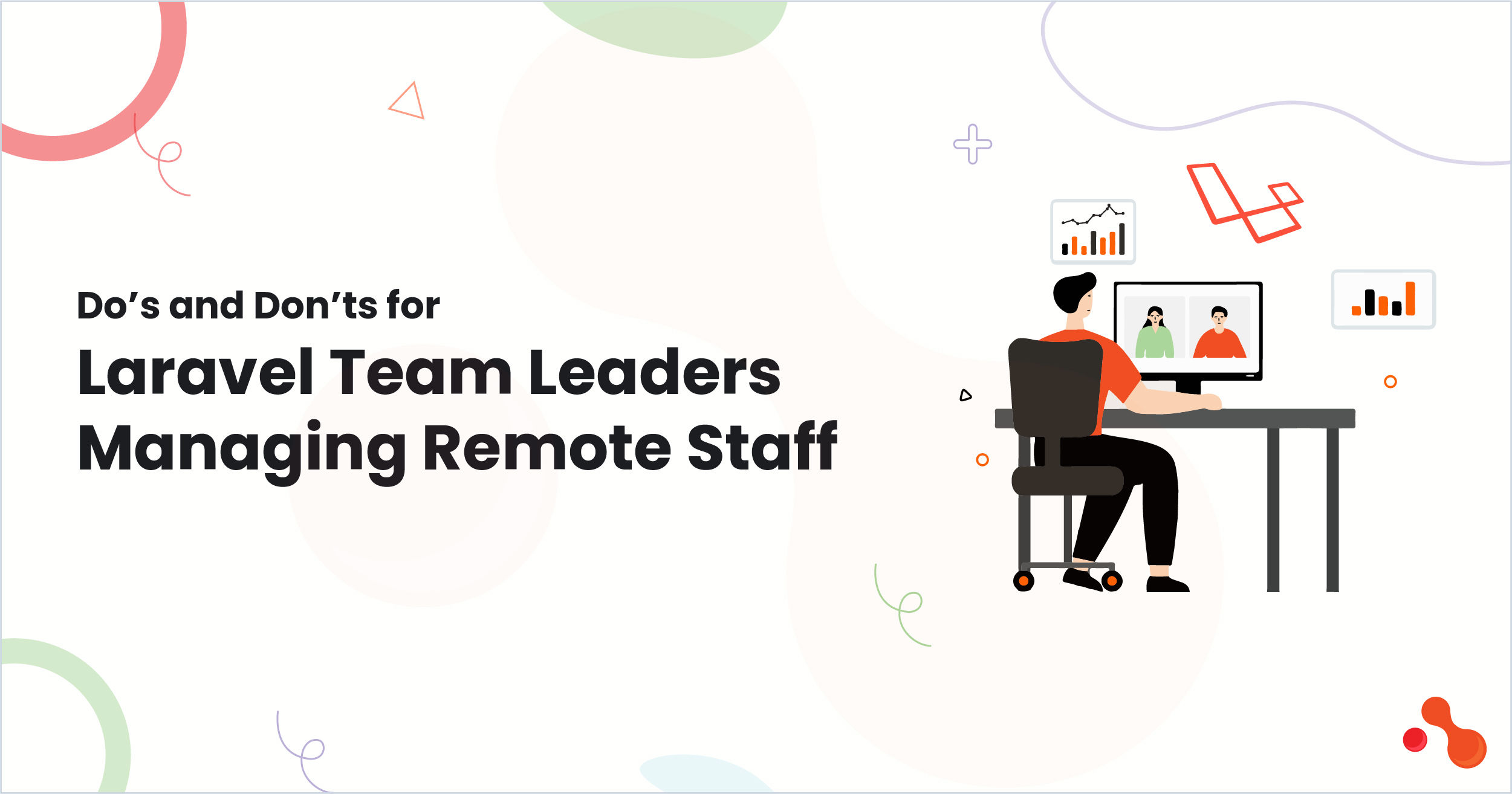 Remote Laravel Team Leaders - Important Do’s and Don’ts