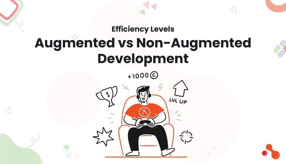 Augmented & Non-Augmented Development?