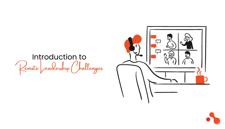 3 Strategies to ace your Remote Leadership