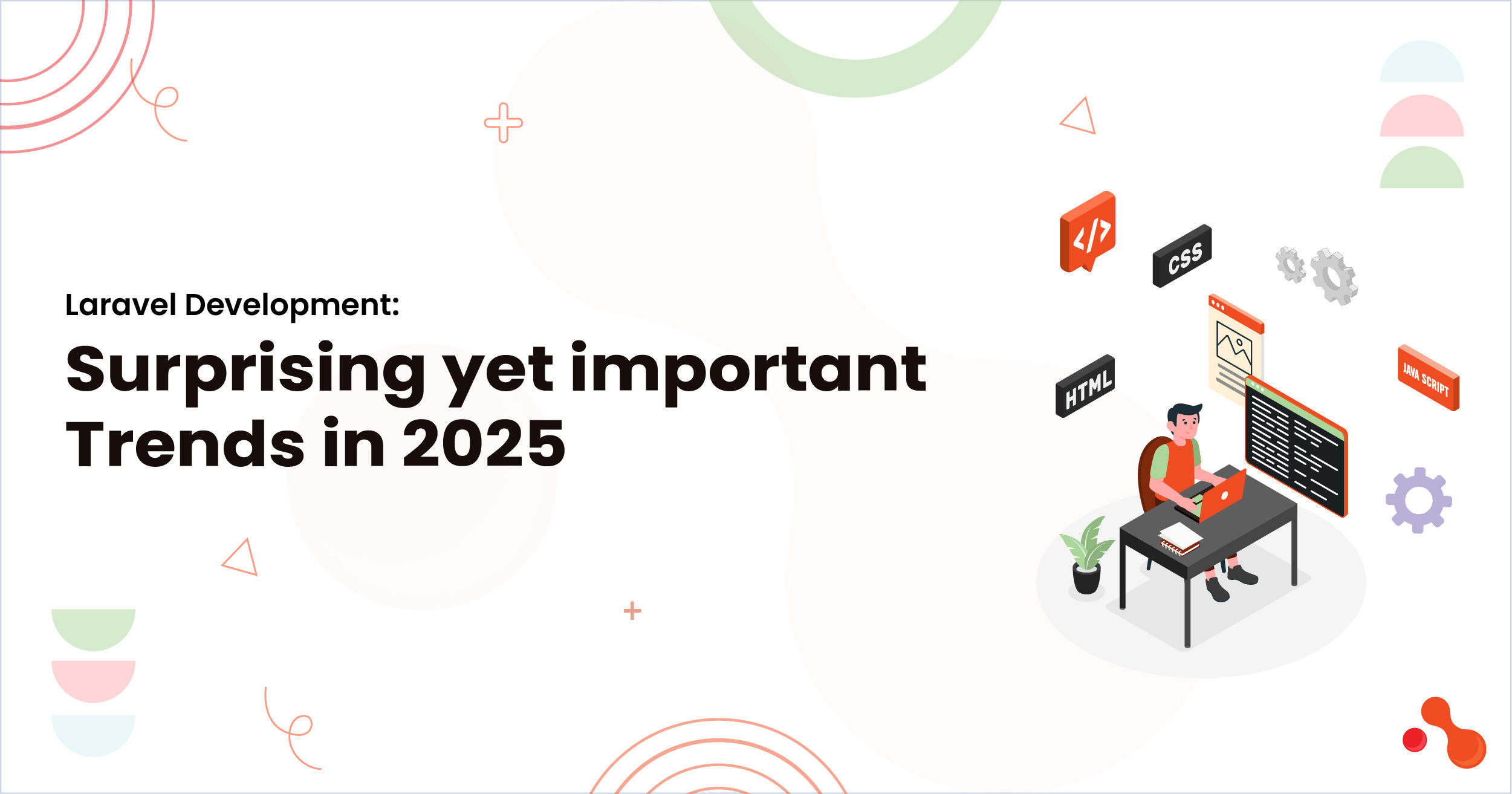 Laravel Development Whats In Store For 2025