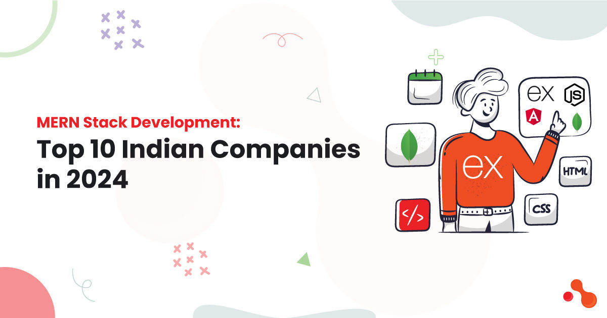10 Indian MERN Stack Development you should know about