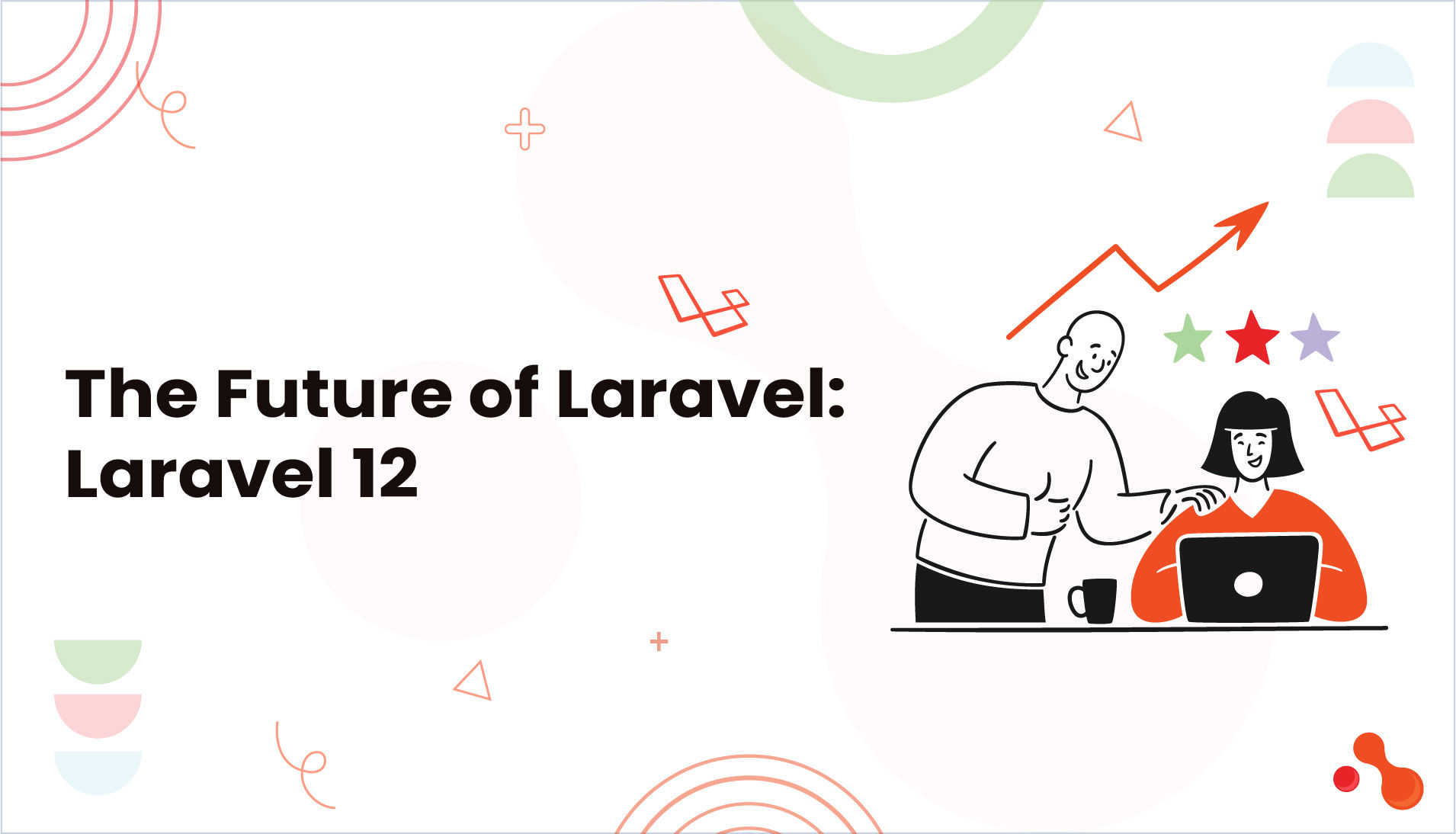 Laravel Development: What’s in store for 2025?
