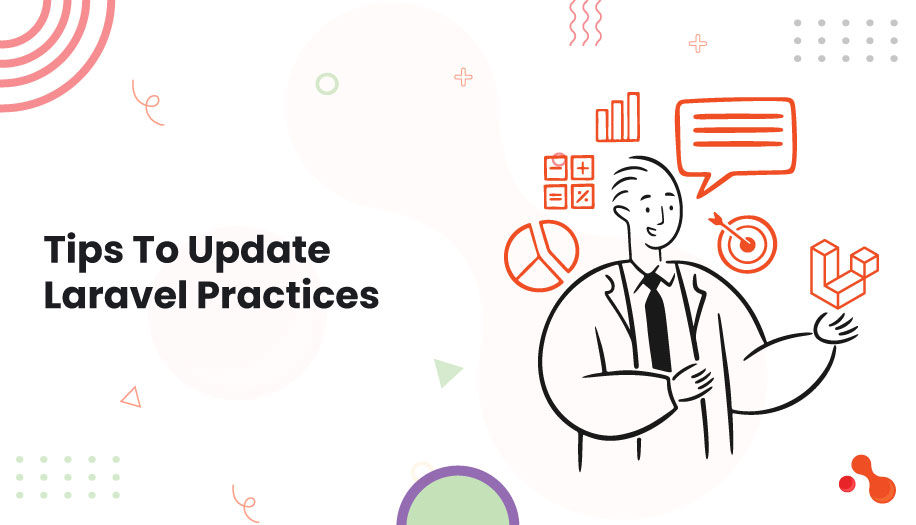 Laravel Coding - Update Your Outdated Laravel Practices