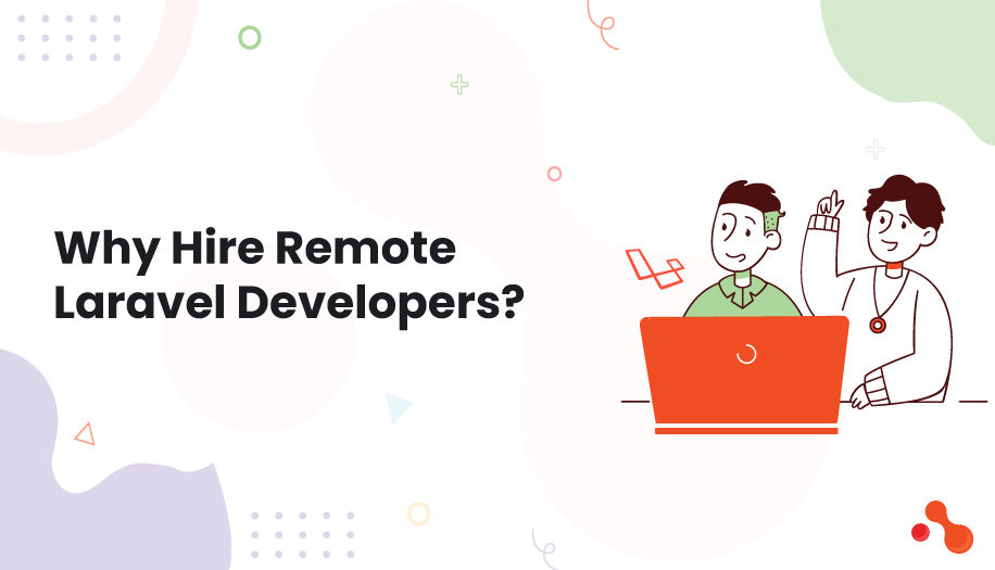 Building Culture Of Your Dream Remote Laravel Team