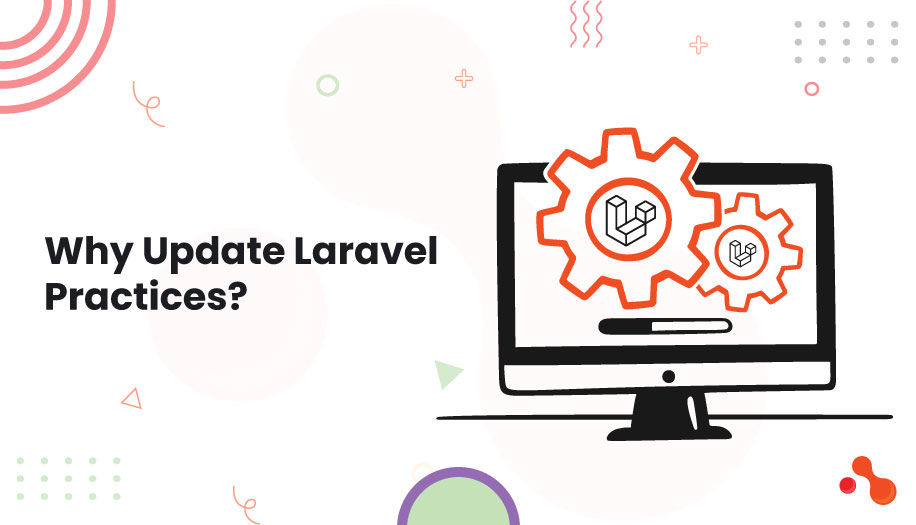 Laravel Coding Update Your Outdated Laravel Practices