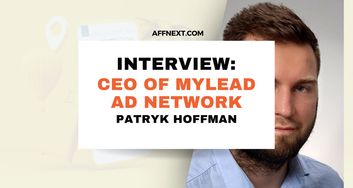 MyLead.global CEO: Patryk Hoffman Interview