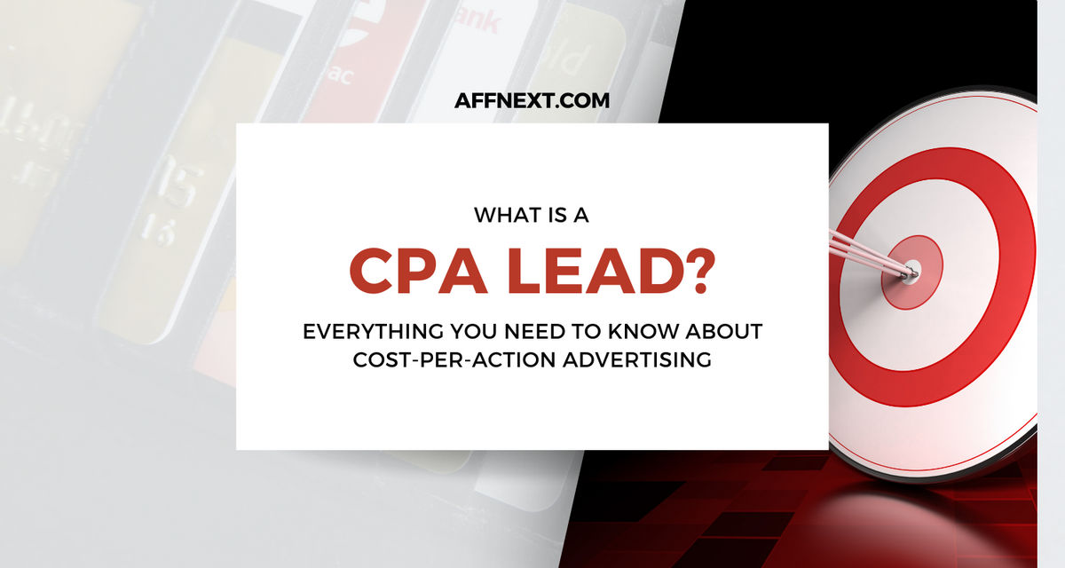 What is a CPA Lead? Everything You Need to Know About Cost-Per-Action ...