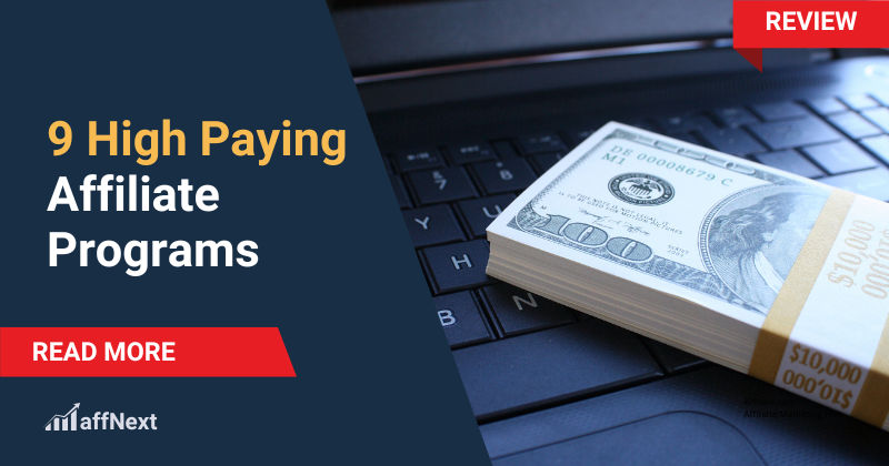 9 Affiliate Programs to Earn Big: Make $500 Per Sale