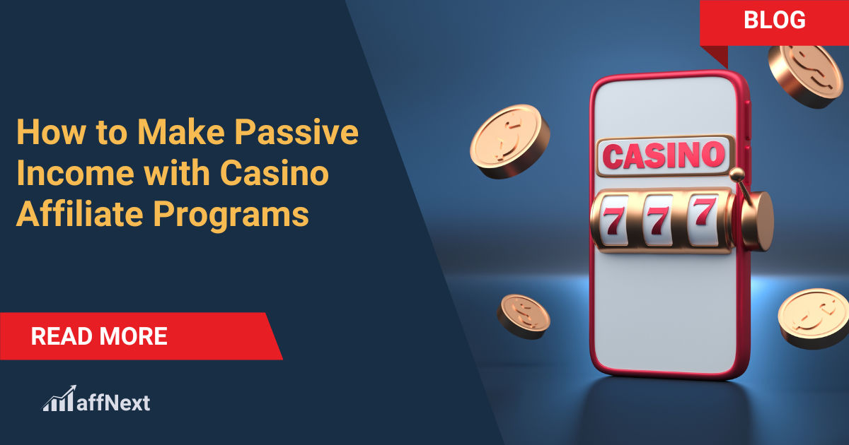 Casino Affiliate Programs: Earn Passive Income