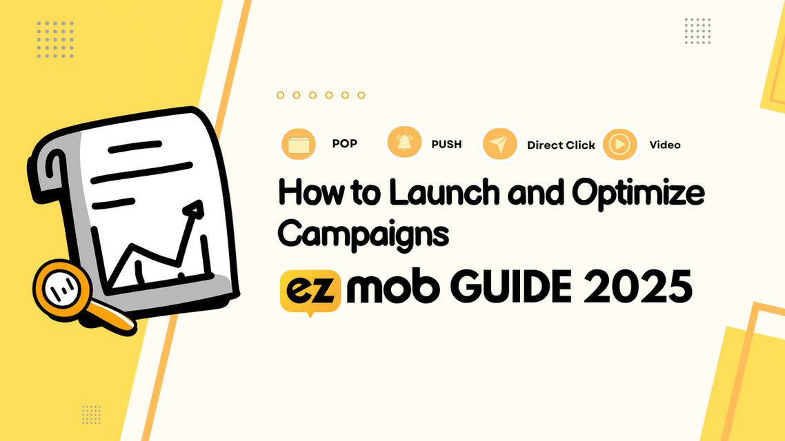 EZMob Guide: How to launch and Optiize Campaigns
