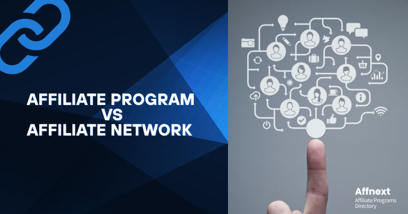 Affiliate Program vs Affiliate Network Explained