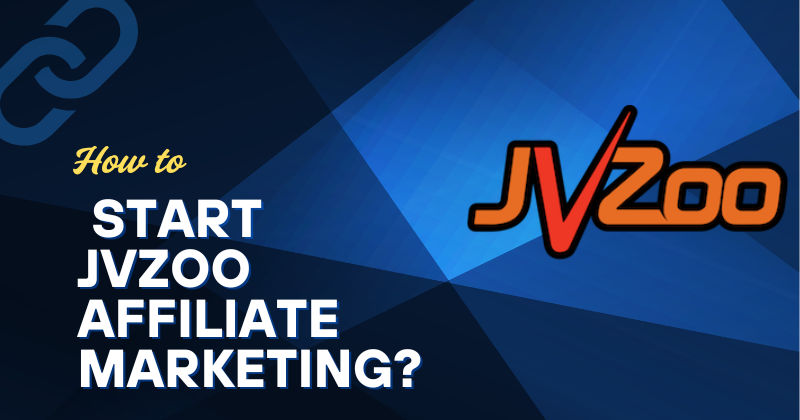 How to Start JVZoo Affiliate Marketing?