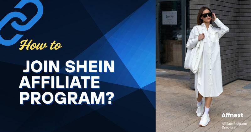 How to Join SHEIN Affiliate Program?
