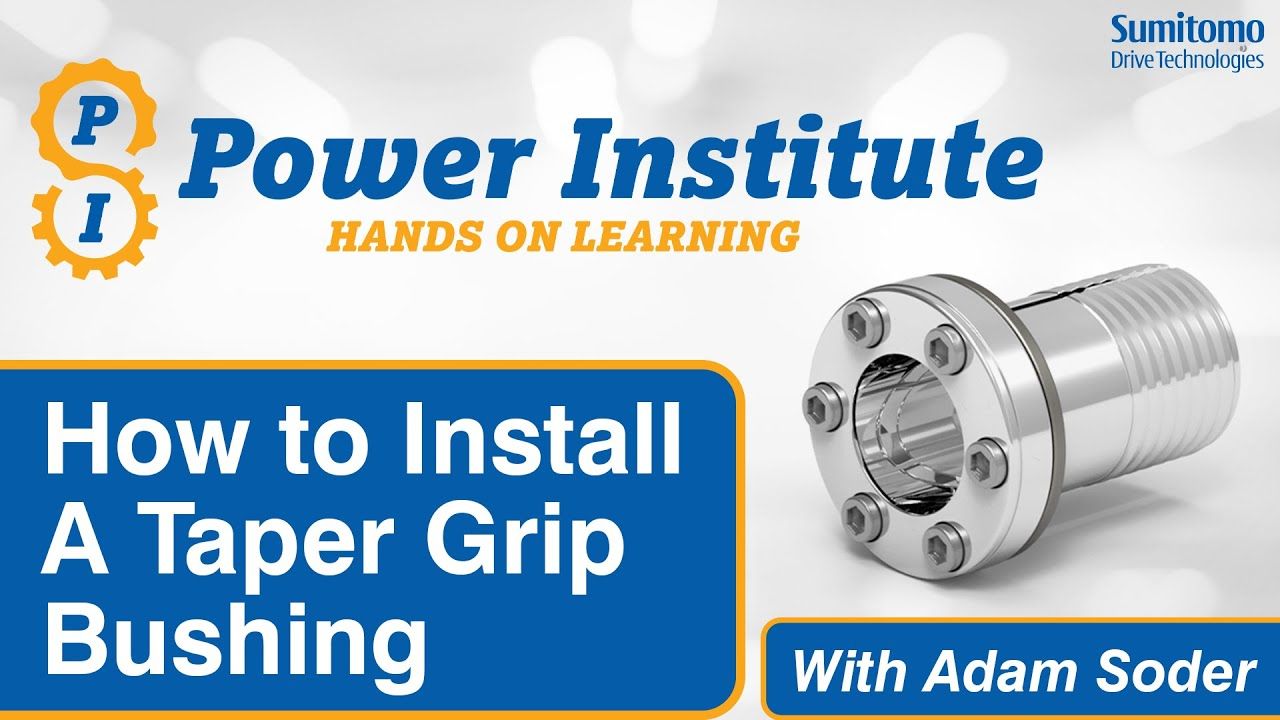 Sumitomo: How to Install a Taper Grip Bushing