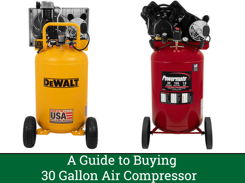 A Guide To Buying A 30 Gallon Air Compressor