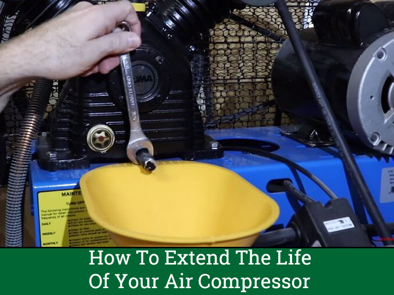 How To Extend The Life Of Your Air Compressor?