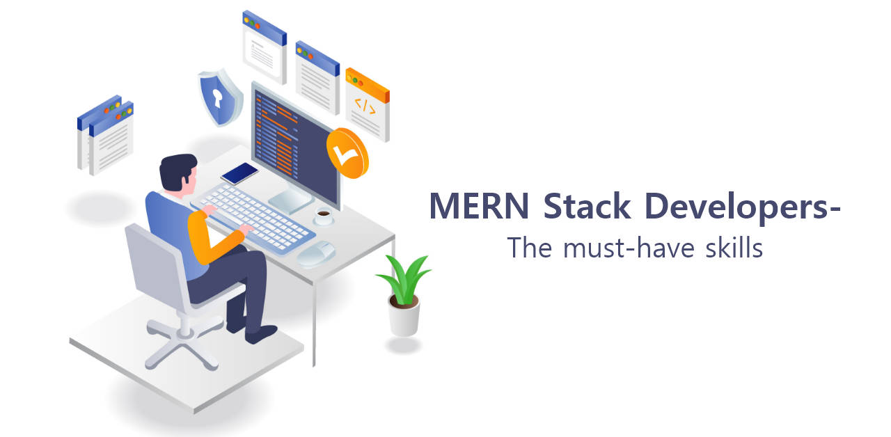 Everything you need to know about MERN Stack developers