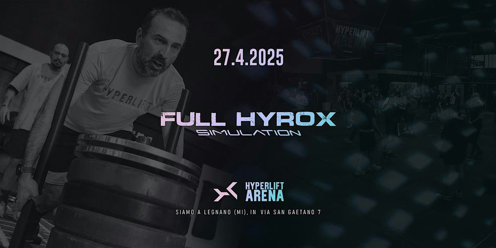 FULL HYROX SIMULATION - 27 APRILE 2025 - HYPERLIFT Arena | Apuama