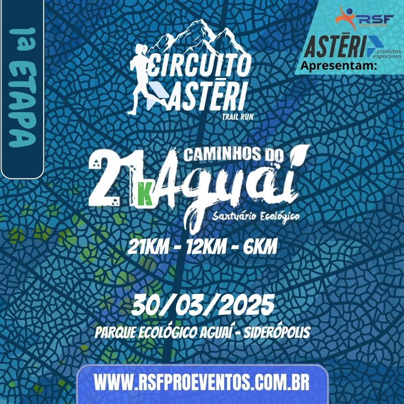 CIRCUITO ASTERI TRAIL RUN - ETAPA 21K CAMINHOS DO AGUAÍ | Apuama