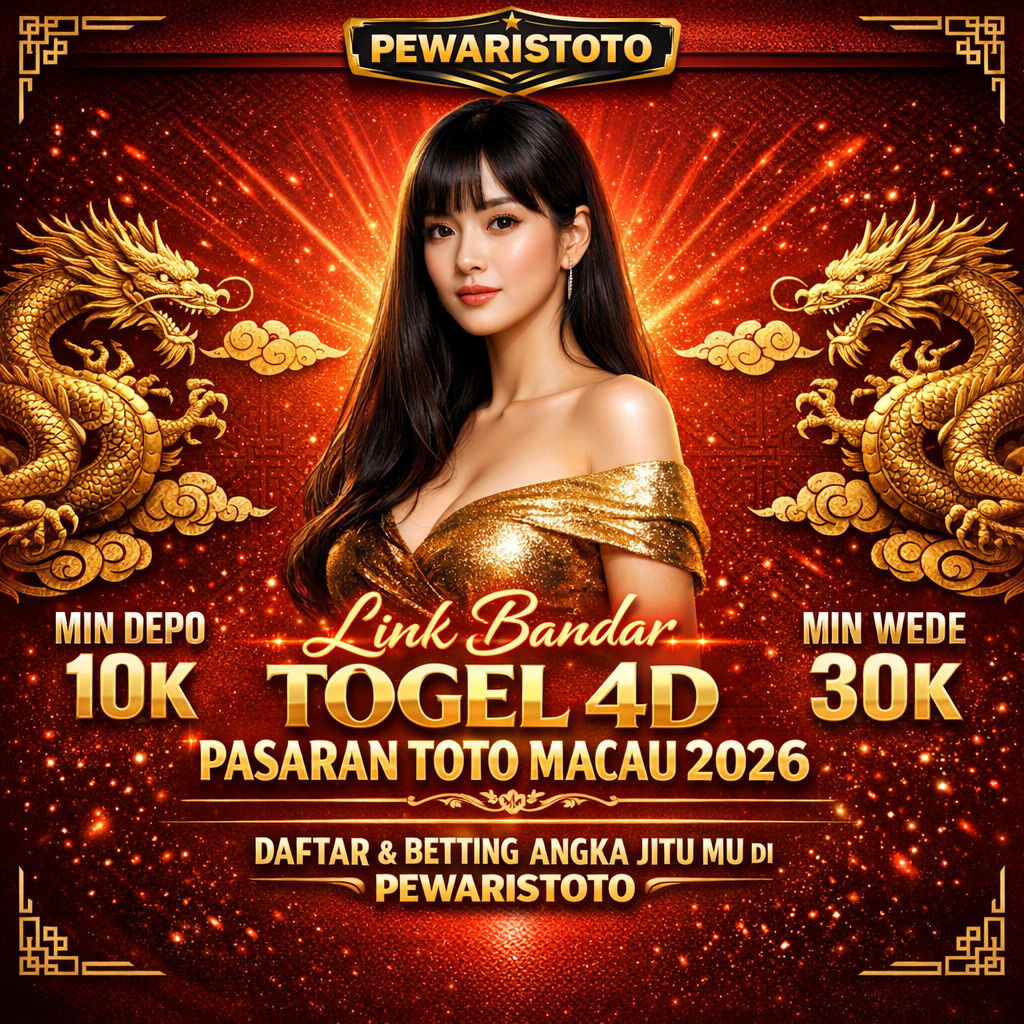 PEWARISTOTO ★ Bandar TOGEL 4D Pasaran Toto Macau Result Tercepat 2026