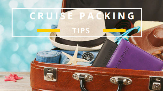 Packing for a Cruise: Helpful Hints and Tips