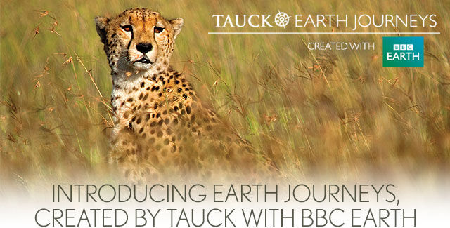Tauck Tours: Earth Journeys - BBC Earth