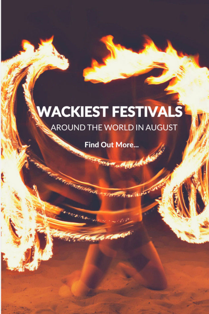 Wackiest Festivals Around The World In August