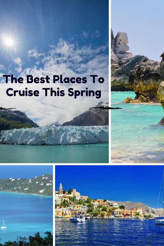 The Best Places To Cruise This Spring